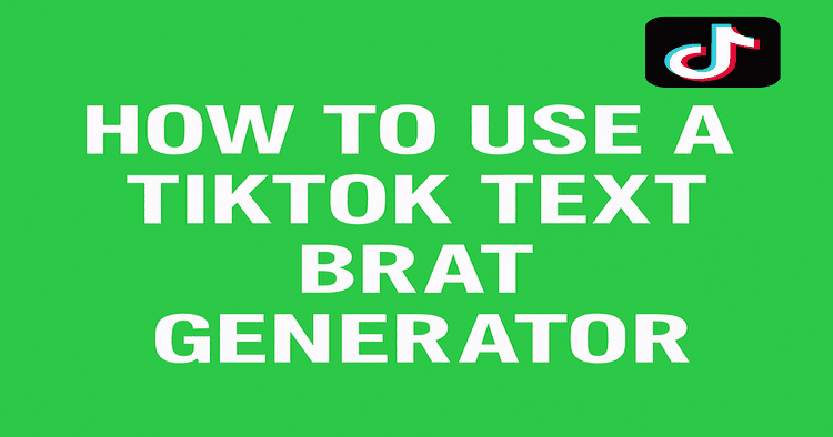 How to Use a TikTok Text Brat Generator (2025 Tutorial) | Free Brat ...